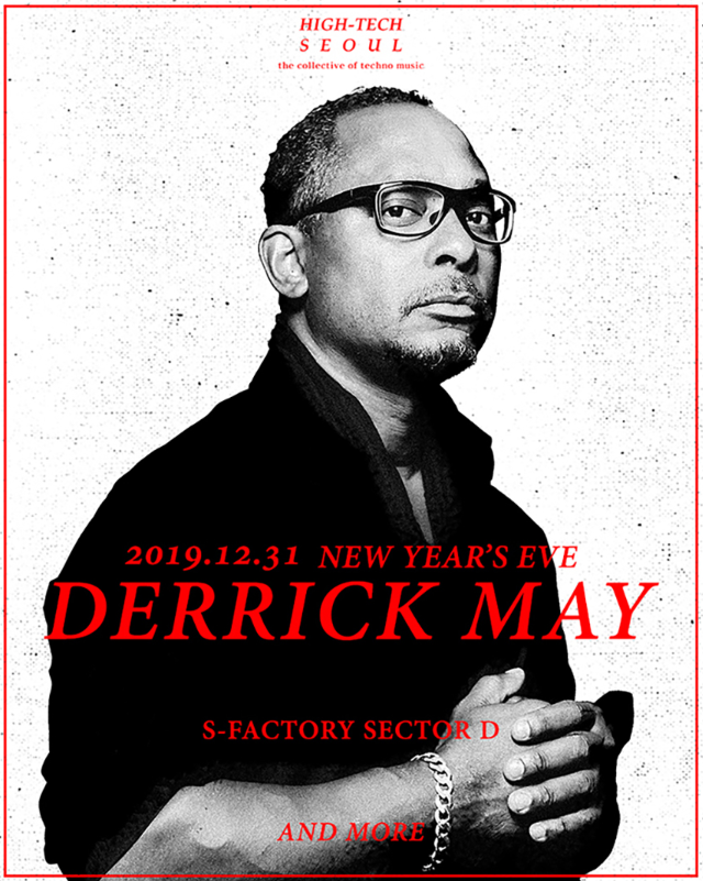 2020년 NEW YEAR'S EVE 데릭 메이(DERRICK MAY) 내한공연 : 네이버 블로그