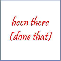 been there, done that 의미, 예문 : 네이버 블로그