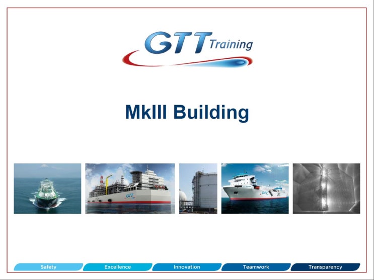42. GTT Mark III 액화천연가스 화물격납장치의 건축 - The Building of GTT Mark III LNG ...