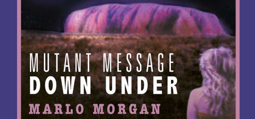 무탄트 메시지(Mutant Message Down Under)말로 모건(Marlo Morgan) : 네이버 블로그