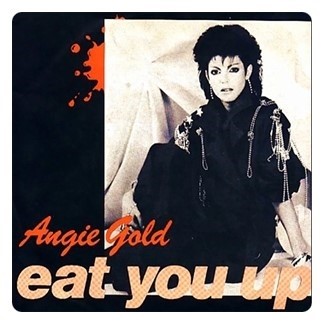 [ ORIGINAL MIX ] Angie Gold -- Eat You Up (1985)[ 한/영 가사 해석 ] : 네이버 블로그
