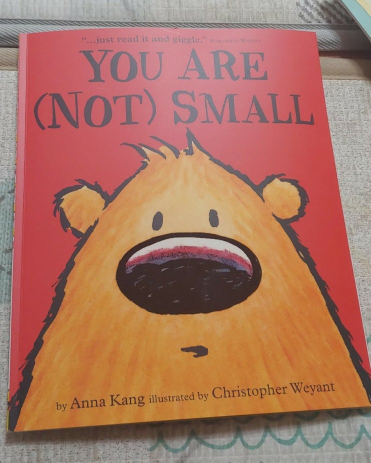 [그림책리뷰] YOU ARE (Not) SMALL by Chris Weyant , Anna Kang (넌 (안) 작아 ...
