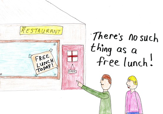 “There’s no such thing as a free lunch” - "세상에 공짜는 없다" : 네이버 블로그