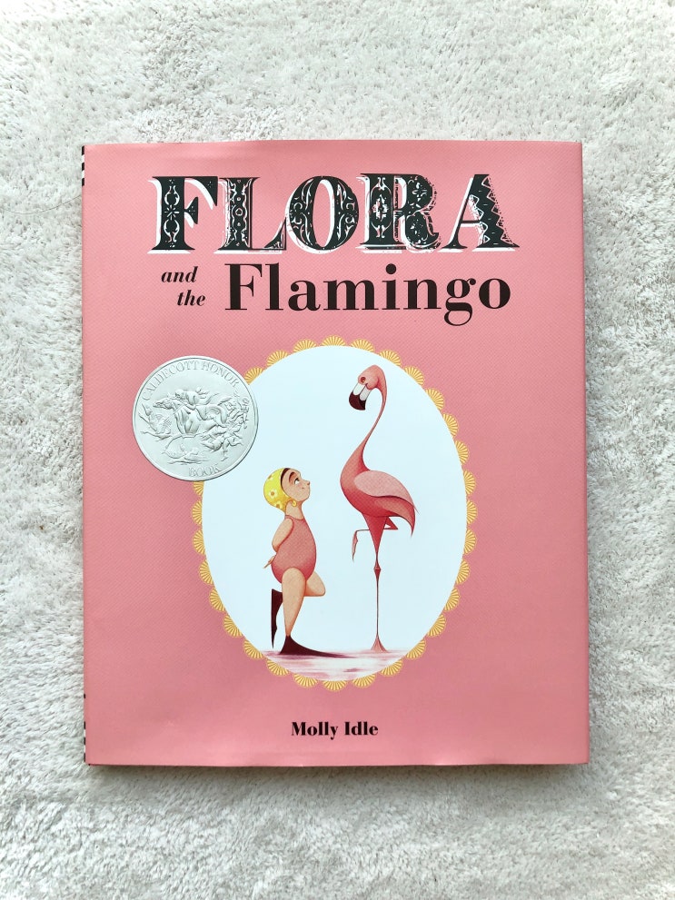 책육아-예쁜 원서 그림책 flora and the flamingo (칼데콧수상) : 네이버 블로그
