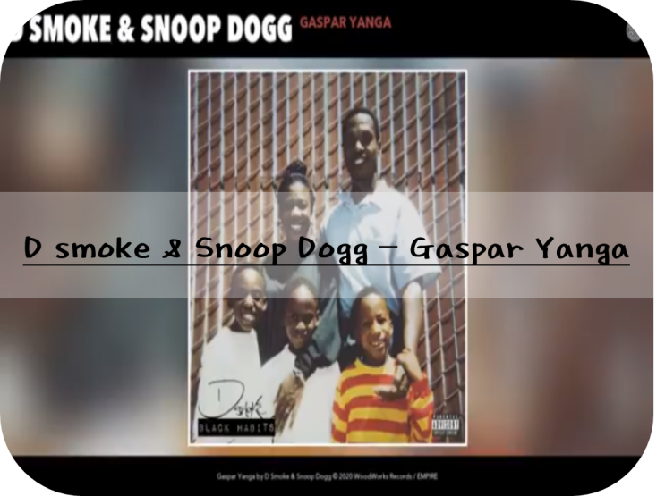 [노래소개] D Smoke & Snoop Dogg - Gaspar Yanga 가사 및 소개 : 네이버 블로그