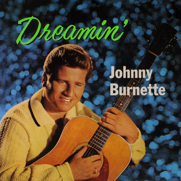 Johnny Burnette - Dreamin' [듣기, 노래가사, Audio, LV] : 네이버 블로그