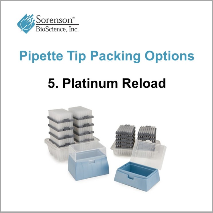 [Sorenson] Pipette Tip Packing Options 5. Platinum Reload System : 네이버 블로그