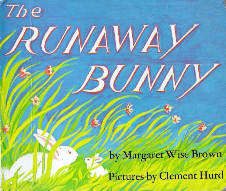 아기 토끼의 가출 시도?! The Runaway Bunny : 네이버 블로그