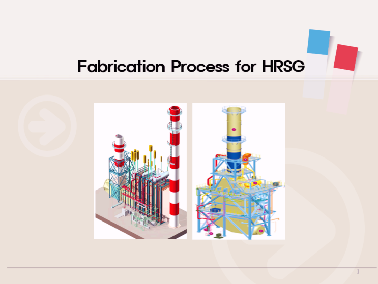 HRSG FABRICATION PROCESS에 대하여 : 네이버 블로그