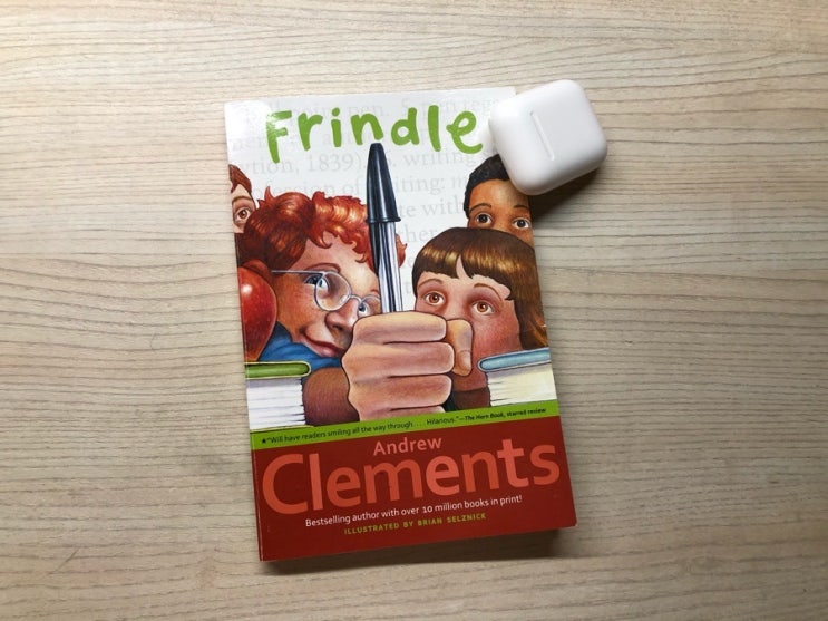 Frindle , written by Andrew Clements : 네이버 블로그