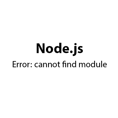 [주의사항] node.js Error cannot find module '*' (글로벌로 모듈을 설치를 하였지만 모듈이 없다고 ...
