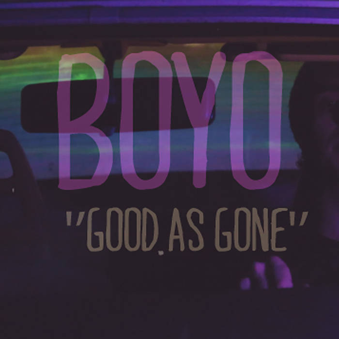 Boyo - Good As Gone (2017) : 네이버 블로그