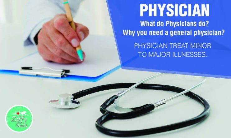 What do Physicians do? Why you need a general physician? : 네이버 블로그