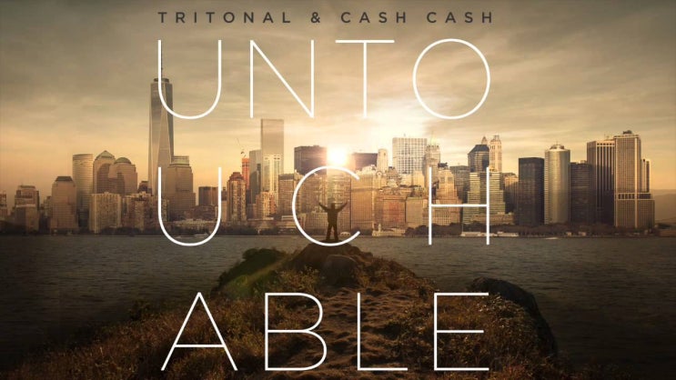 Tritonal x Cash Cash - Untouchable / 가사 해석 : 네이버 블로그
