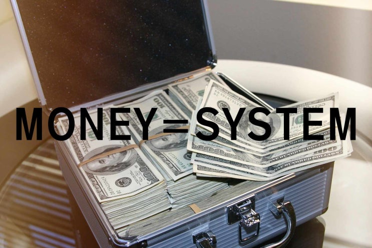 MONEY=SYSTEM : 네이버 블로그