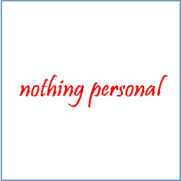 Nothing personal 의미, 예문 : 네이버 블로그