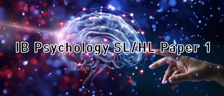 IB Psychology SL/HL Paper 1 : 네이버 블로그