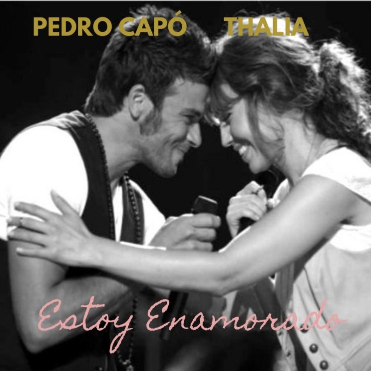 Thalía, Pedro Capó - Estoy Enamorado "난 사랑에 빠졌죠" [스페인어/노래가사/번역] _Thalia ...