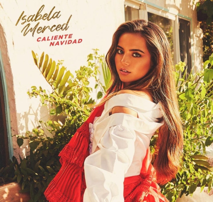 Caliente Navidad - Isabela Merced : 네이버 블로그