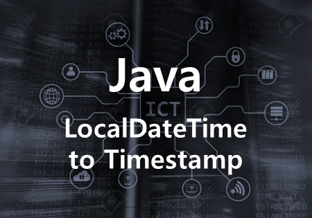 [Java] API - LocalDateTime 타입을 Timestamp 타입으로 변환 : 네이버 블로그