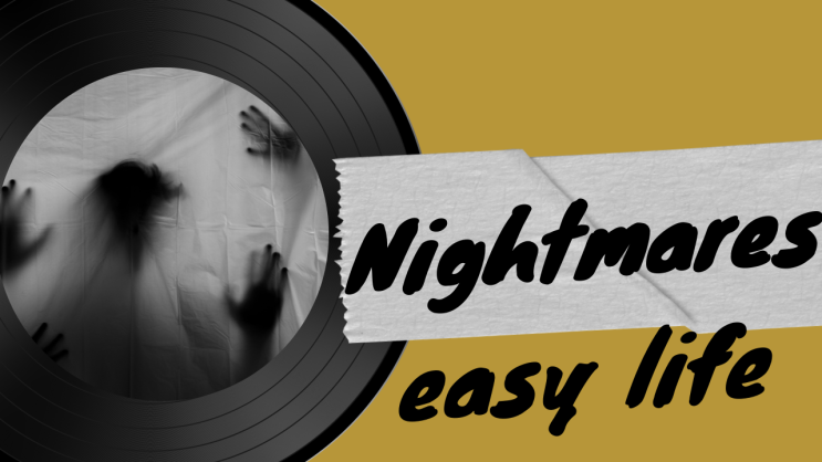 Easy life 이지 라이프- Nightmares(듣기/가사/해석) : 네이버 블로그