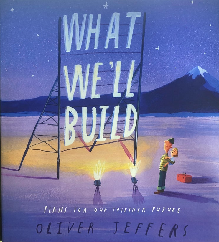 [영어동화][엄마표영어]What we'll build: plans for our together future : 네이버 블로그