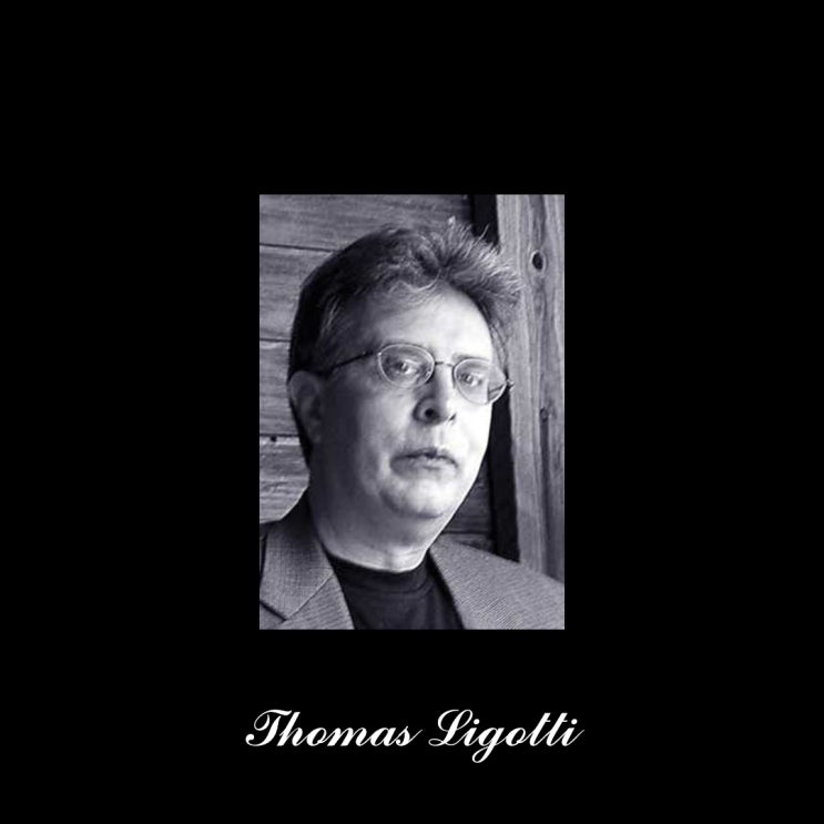 토머스 리고티(Thomas Ligotti)는 누구인가? : 네이버 블로그