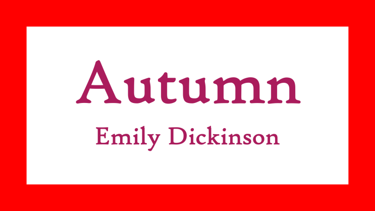 Emily Dickinson - Autumn : 네이버 블로그