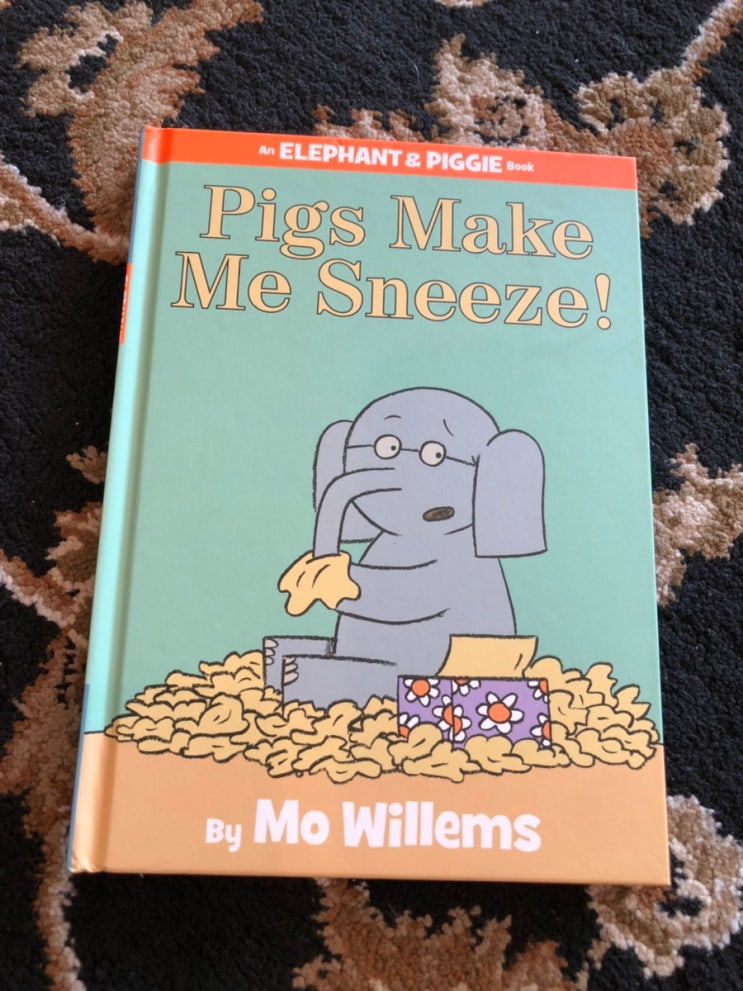 리딩을 시작하는 아이들의 최애 영어책 - Elephant & Piggie : Pigs make me sneeze! : 네이버 블로그