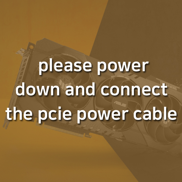 please power down and connect the pcie power cable - 그래픽카드 업그레이드 : 네이버 블로그