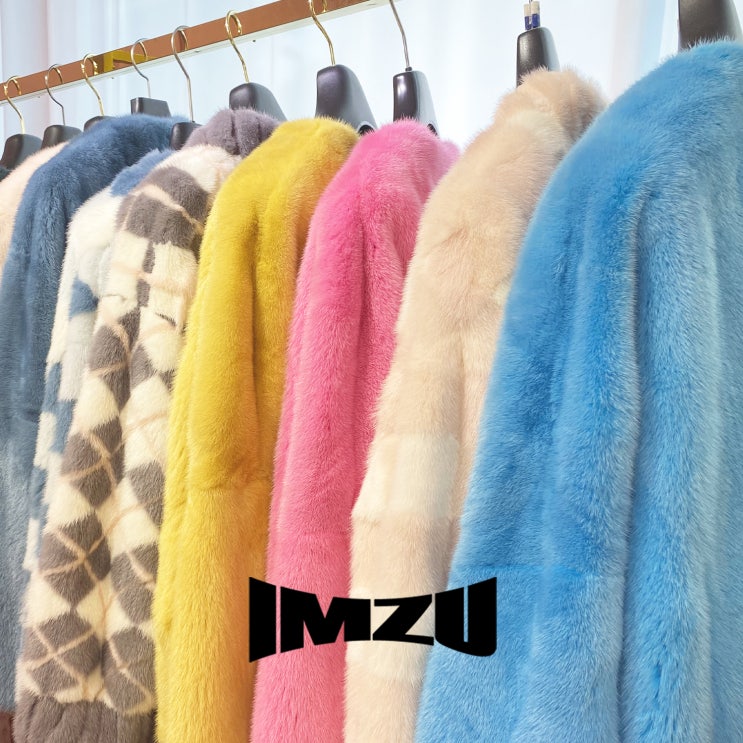 Imzu 강남모피 패션모피 강남 밍크코트 라는 말과 같이 ※신세계 백화점 강남점※ 에 유색모피 칼라모피 로 유명한 임주