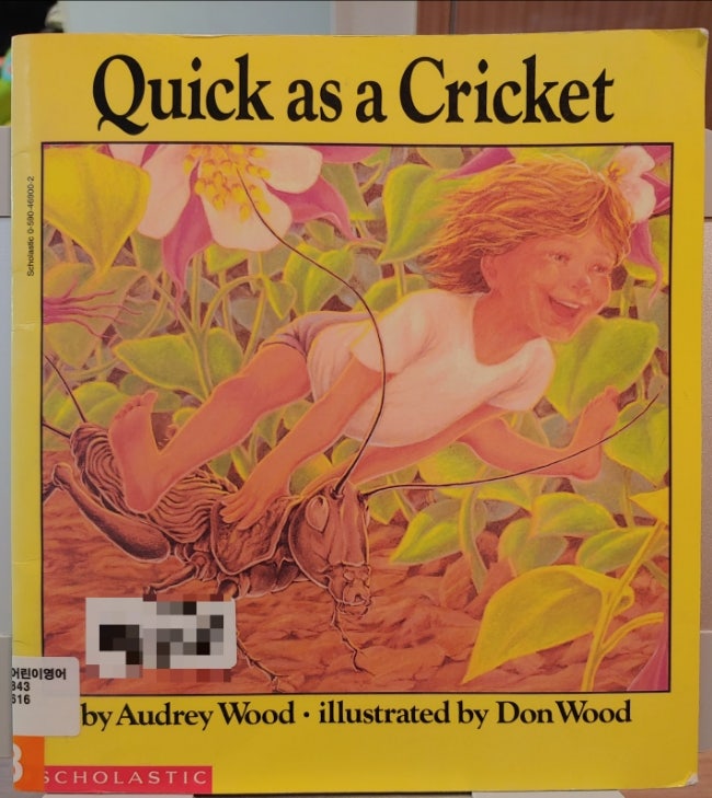 [영어 그림책] Quick as a Cricket / Audrey Wood, Don Wood : 네이버 블로그