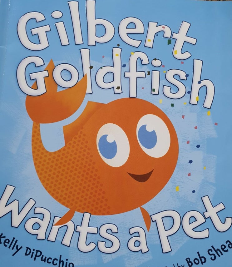 20기/1월9일(토) /6일차/Gilbert Goldfish wants a pet : 네이버 블로그