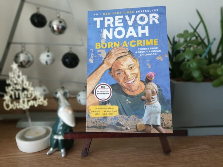[원서읽기#26] BORN A CRIME by Trevor Noah : 네이버 블로그