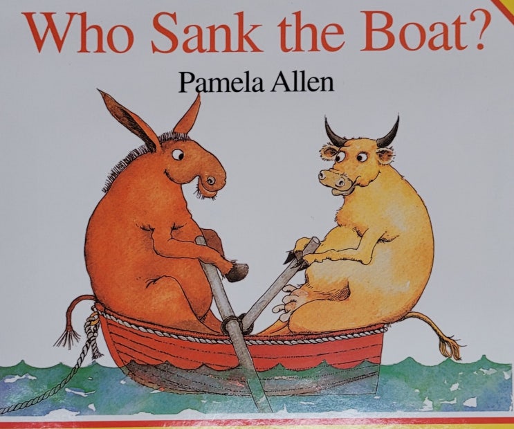Who Sank the Boat / Pamela Allen / 누구 때문일까? : 네이버 블로그