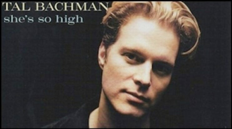 탈바크만(Tal Bachman) - She's so high(가사해석.듣기)♡광고팝송 : 네이버 블로그