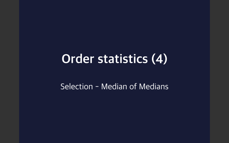 알고리즘) Selection - Median of Medians : 네이버 블로그