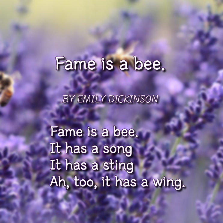 명성은 꿀벌과 같은 것, 에밀리 디킨슨 (Fame is a bee. BY EMILY DICKINSON) : 네이버 블로그
