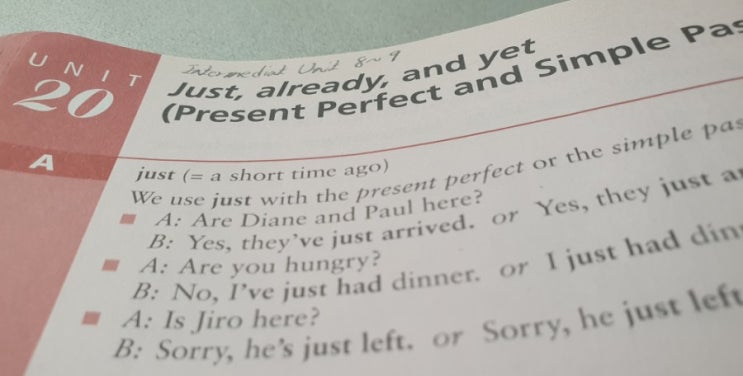 Grammar in Use Basic / Unit 20 Just, already, and yet : 네이버 블로그