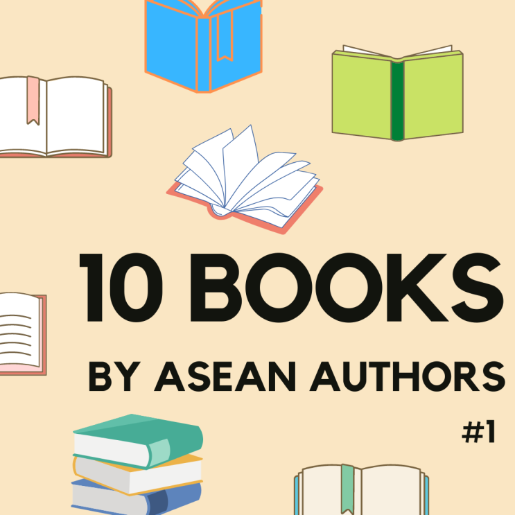 10 Books (by ASEAN Authors) You NEED to Read - 1 : 네이버 블로그