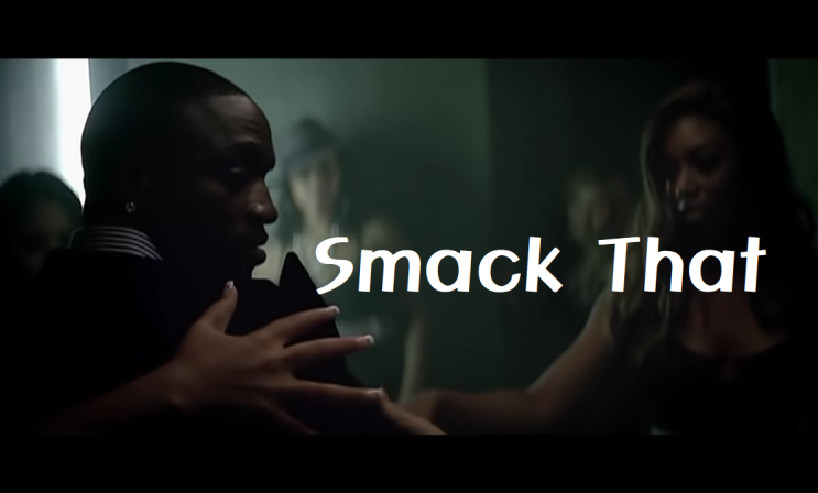 [팝 / 듣기 / 가사] Akon - Smack That (Feat. Eminem) : 네이버 블로그