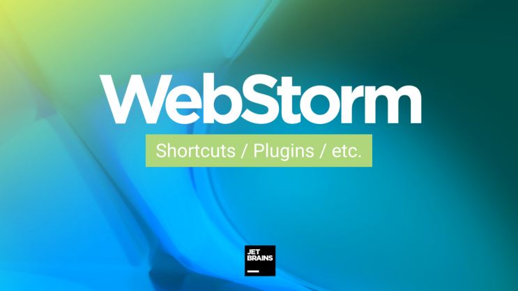 [WebStorm] 웹스톰 기본 환경 세팅 : 네이버 블로그