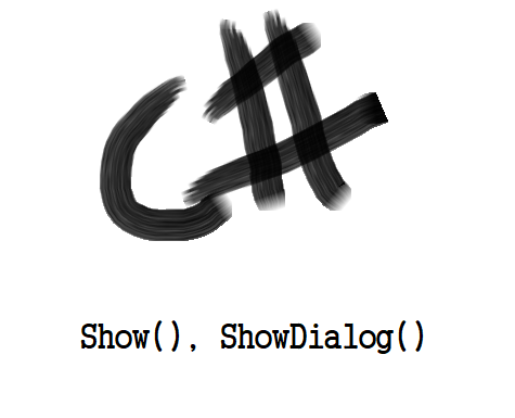 [C#] Show() , ShowDialog() : 네이버 블로그