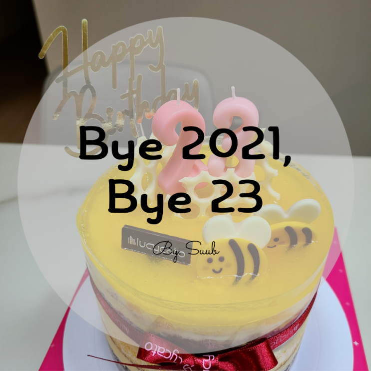 Bye 2021, Bye 23 👋 : 네이버 블로그