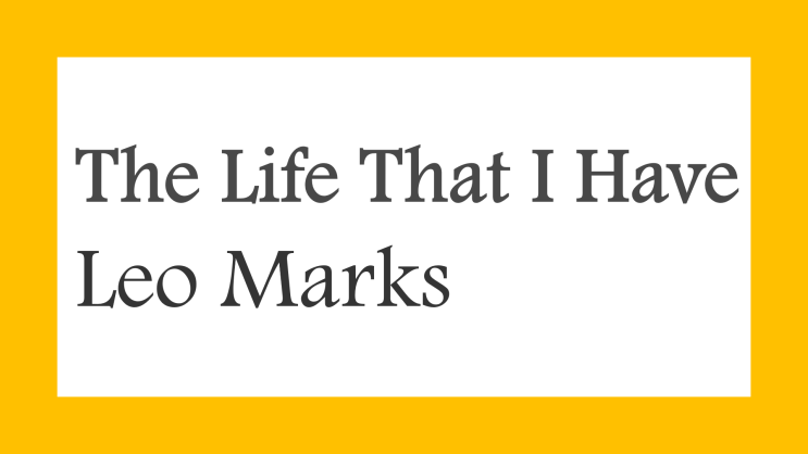 Leo Marks - The Life That I Have : 네이버 블로그