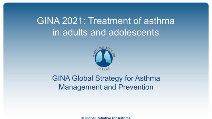 Global Initiative for Asthma (GINA), What's new in GINA 2021? : 네이버 블로그