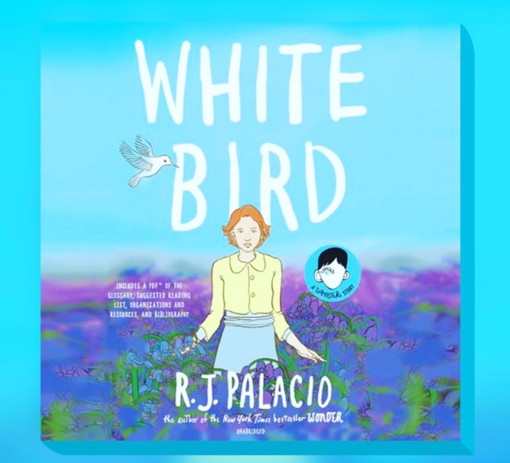 [읽는중] White Bird by R. J Palacio : 네이버 블로그