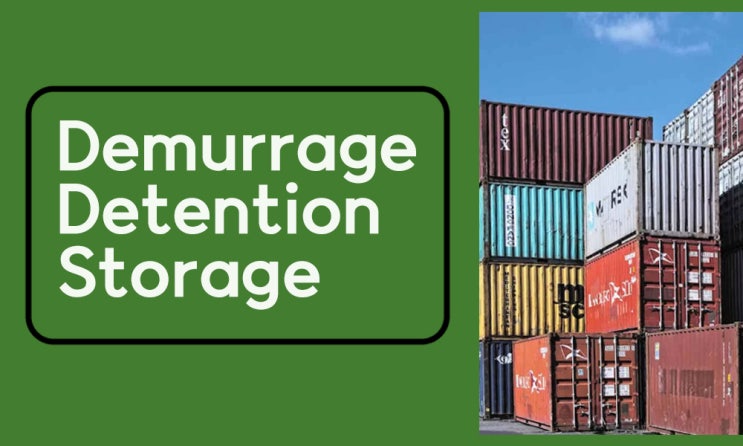 [무역실무] 컨테이너 디머러지 Demurrage Charge,디텐션 Detention Charge, 스토리지 Storage ...