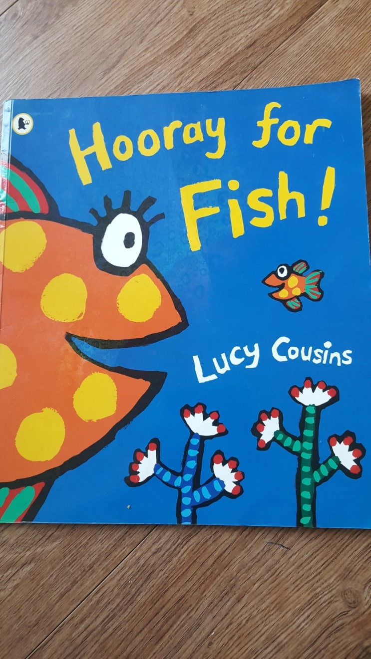 [48일차 원서] Hooray for Fish! 루시 커즌스 - 물고기 친구들이 좋아요! : 네이버 블로그