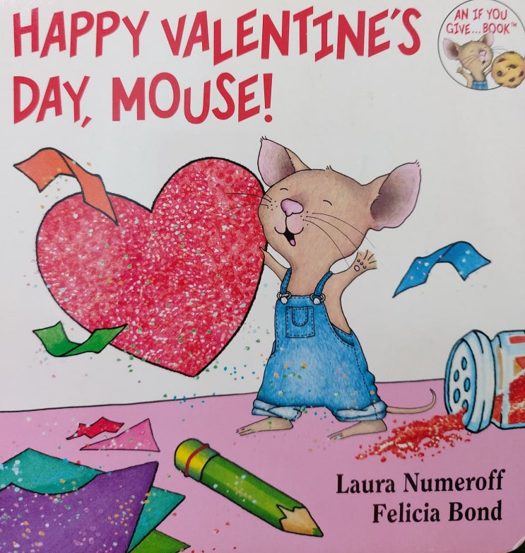 [영어그림책읽기] Happy valentine's day, Mouse_Laura Numeroff : 네이버 블로그